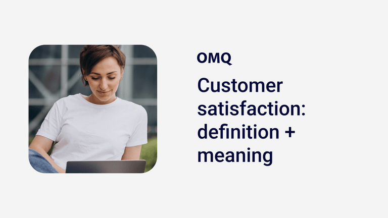 Customer Satisfaction: Definition + Meaning