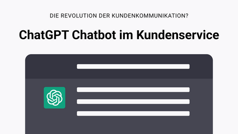 ChatGPT Chatbot im Kundenservice - Die Revolution der Kundenkommunikation? | OMQ Blog